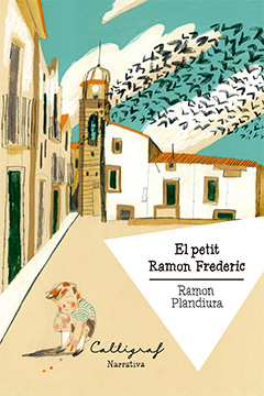 COL·LECCIÓ NARRATIVA: El petit Ramon Frederic